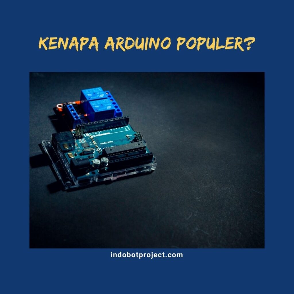 Kenapa Arduino Sangat Populer Di Indonesia Indobot Project 085931524888 